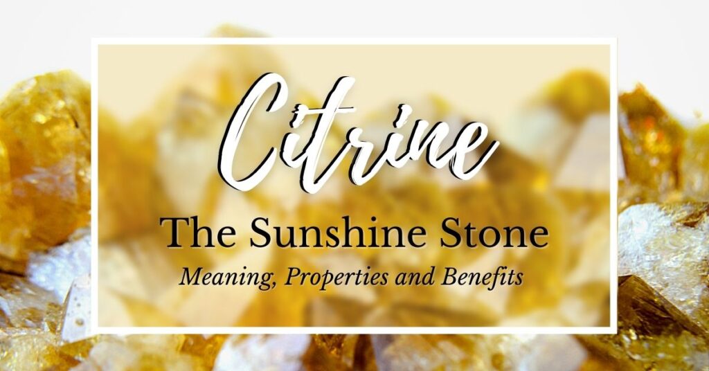 Citrine Meaning, Properties and Benefits - Kcrafts