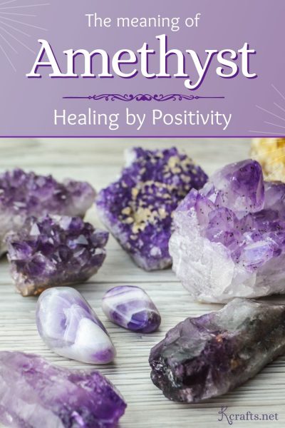 Amethyst Meaning, Properties and Benefits - Kcrafts
